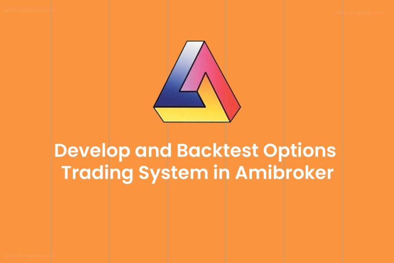 Develop and Backtest Options Trading System in Amibroker ...