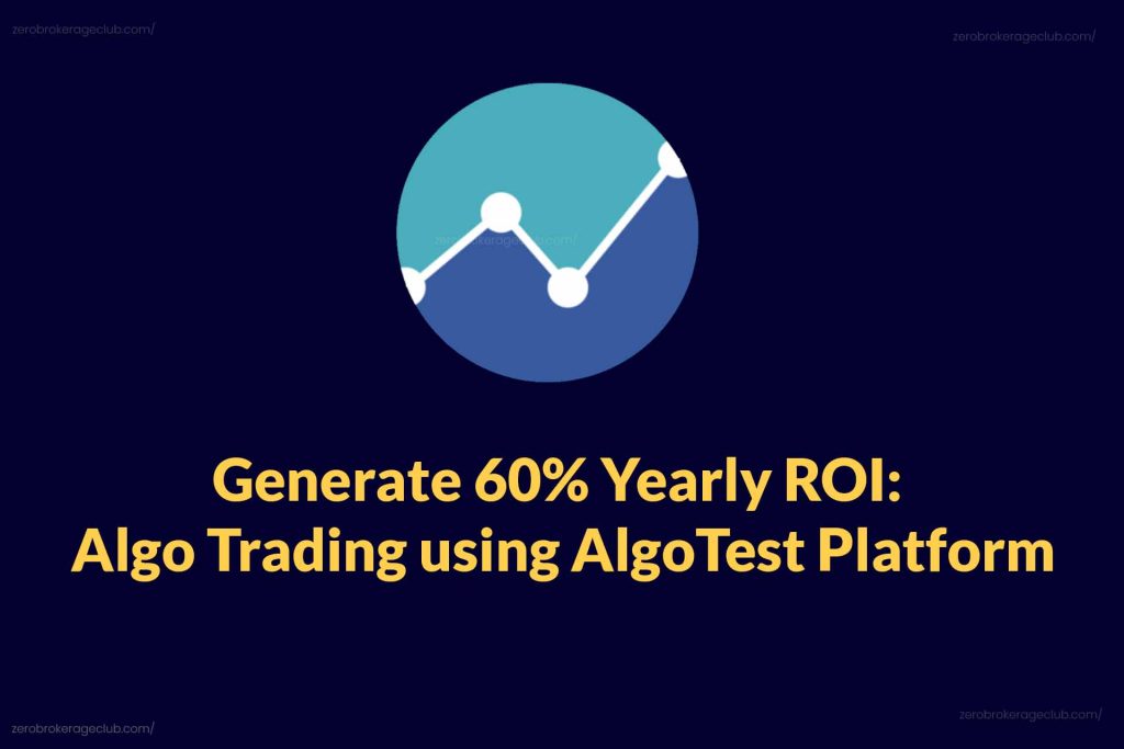 Generate 60% Yearly ROI: Algo Trading using AlgoTest Platform ...