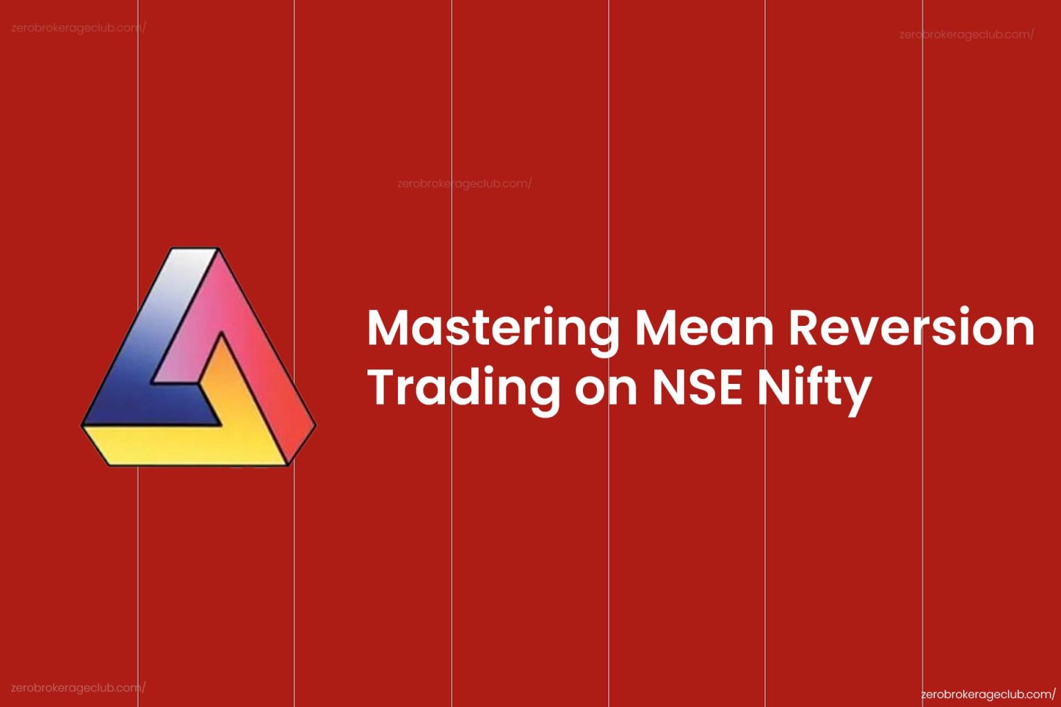 Mastering Mean Reversion Trading on NSE | ZeroBrokerageClub